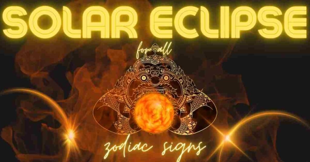 Solar Eclipse: Manifestations for all Zodiac Signs of Astrology ...